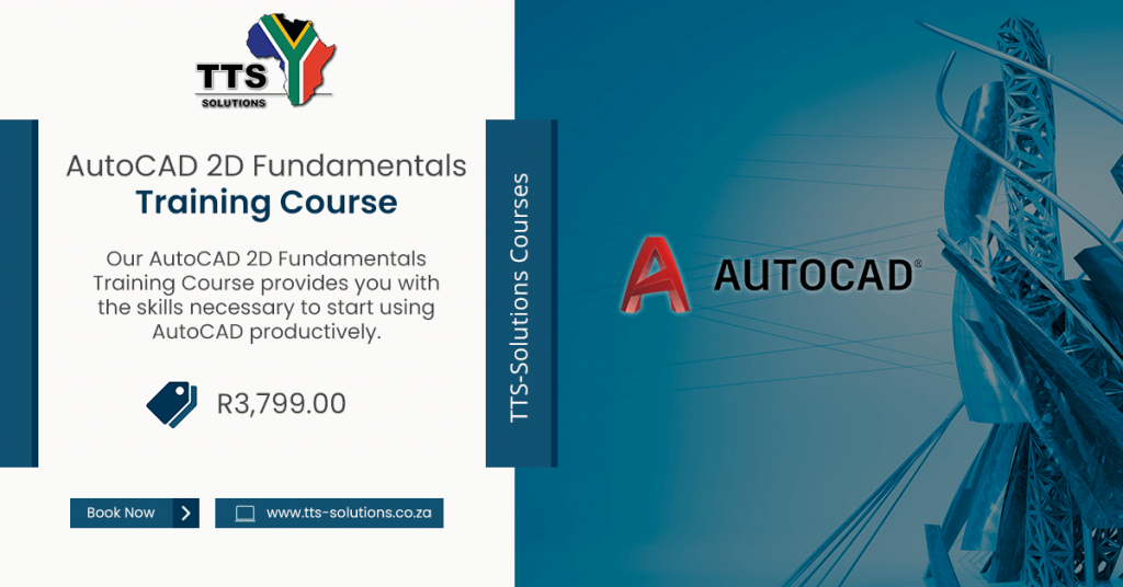 AutoCAD 2D Fundamentals Training Course - TTS-Solutions AutoCAD 2D Fundamentals Training Course - TTS-Solutions